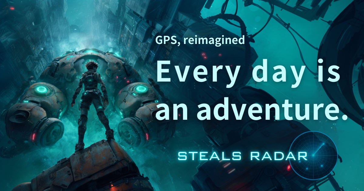 STEALTH RADAR - Transform Daily Life into Adventure